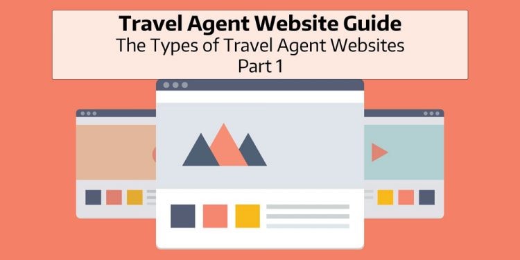 Travel-Agent-Website-Guide-The-Types-of-Travel-Agent-Websites-Part-1 ...